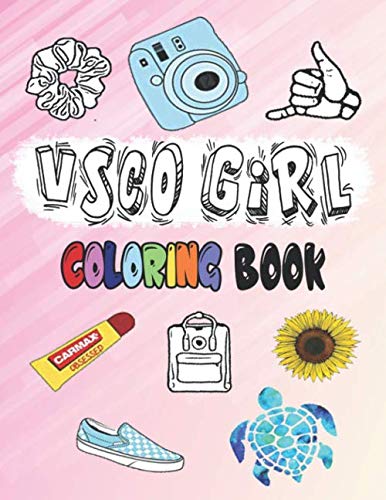 VSCO GIRL Coloring Book: Sksksksk and I oop! Coloring Book for Fashion ...