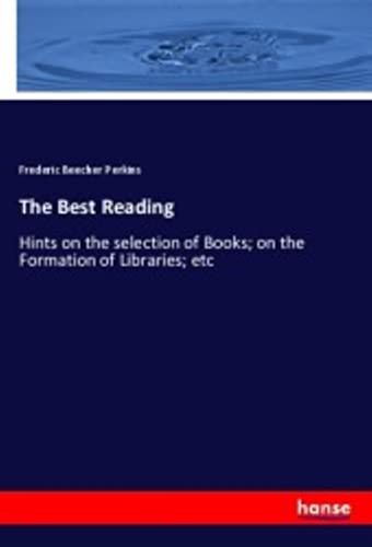 Perkins:The Best Reading by Frederic B. Perkins | Goodreads