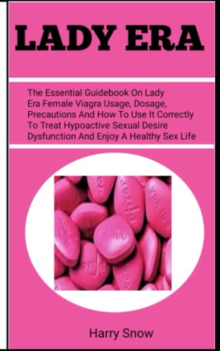 LADY ERA: The Essential Guidebook On Lady Era Female Viagra Usage ...