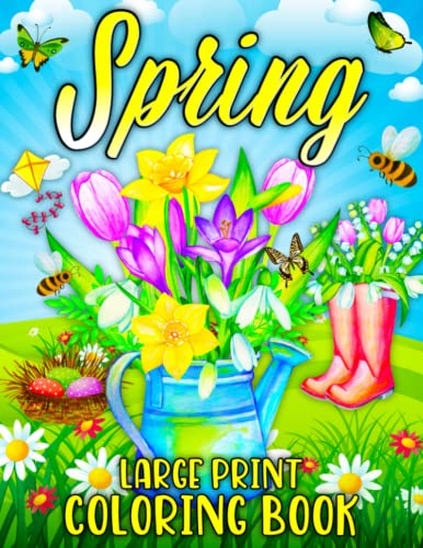Spring Coloring Book Large Print: Easy Spring Coloring Books for Adults ...