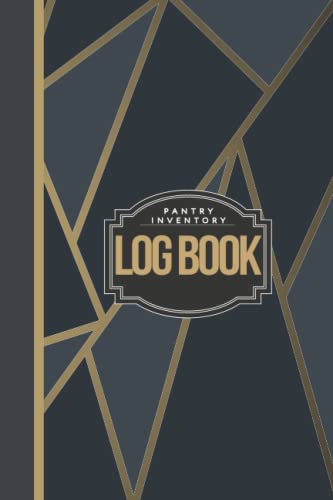Pantry Inventory Log Book: 3-in-1 Food Item Checklist for The Pantry ...