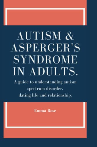 AUTISM AND ASPERGER'S SYNDROME IN ADULTS:: A guide to understanding ...
