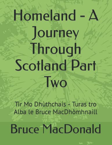 Homeland - A Journey Through Scotland Part Two: Tìr Mo Dhùthchais - Turas tro Alba le Bruce ...