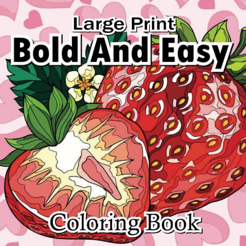 Bold And Easy Large Print Coloring Book: Large Print Adult Coloring ...