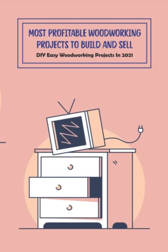 Most Profitable Woodworking Projects to Build and Sell: DIY Easy ...