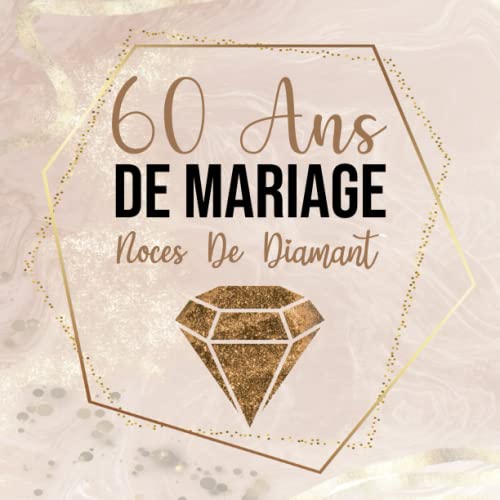 60 ans de mariage noces de diamant: Cadeau noce pour anniversaire de mariage 60 ans,Un joli ...