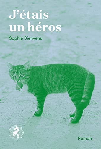 J’étais un héros (French Edition) by Sophie Bienvenu | Goodreads