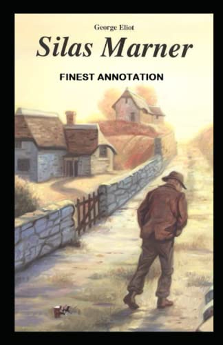 Silas Marner: (Finest Annotation Book) by George Eliot | Goodreads