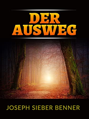 Der Ausweg (Übersetzt) (German Edition) by Joseph Sieber Benner | Goodreads