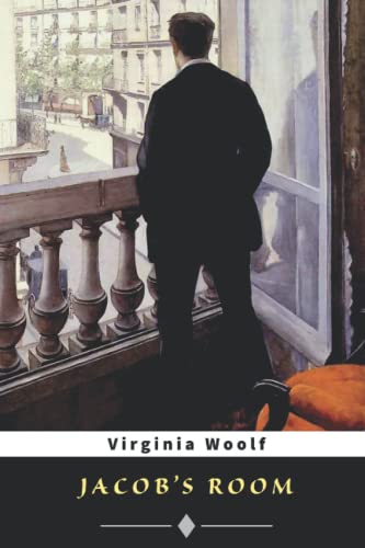 Jacob's Room (Annotated) : Fiction Novel by Virginia Woolf by Virginia ...