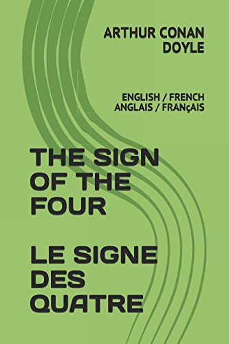 THE SIGN OF THE FOUR LE SIGNE DES QUATRE: ENGLISH / FRENCH ANGLAIS ...