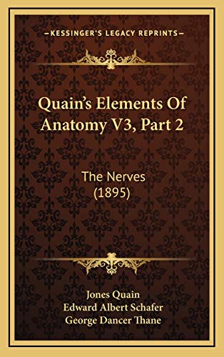 Quain's Elements Of Anatomy V3, Part 2: The Nerves by Jones Quain ...
