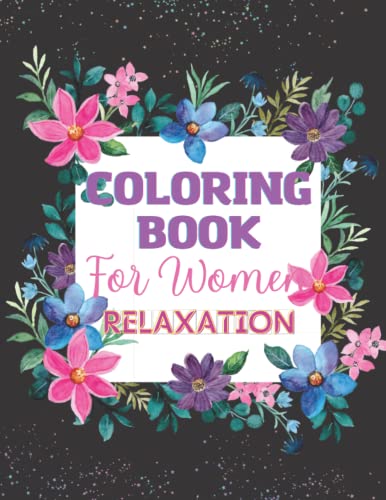 Coloring Book For Women With Anxiety And Depression: Coloring Book For ...