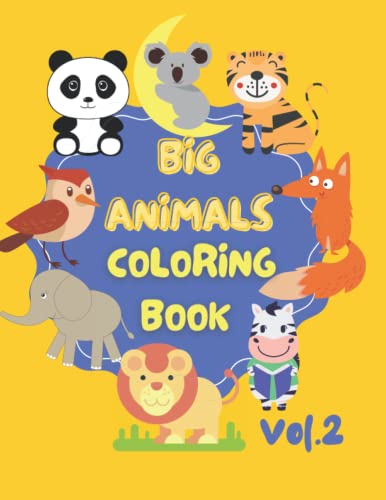 Big Animal Coloring Book For Toddlers Vol.2: My First Big Book of ...