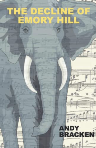 The Decline Of Emory Hill by Andy Bracken | Goodreads