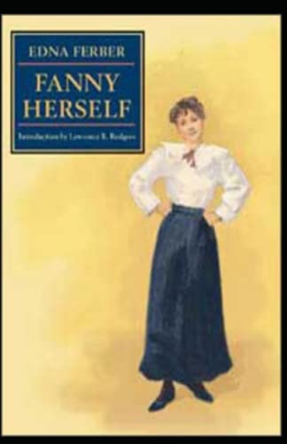 Fanny Herself Annotated by Edna Ferber | Goodreads