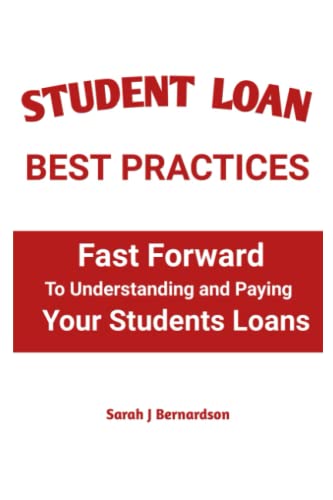 STUDENT LOAN BEST PRACTICES: Fast Forward To Understanding and Paying ...