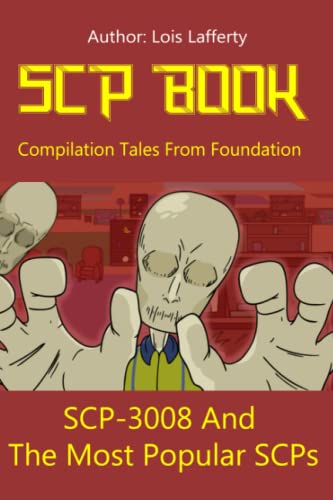 Compilation Tales From Foundation - SCP Book : SCP-3008 and the Most ...
