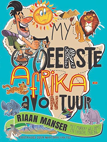 My eerste Afrika-avontuur (Afrikaans Edition) by Riaan Manser | Goodreads