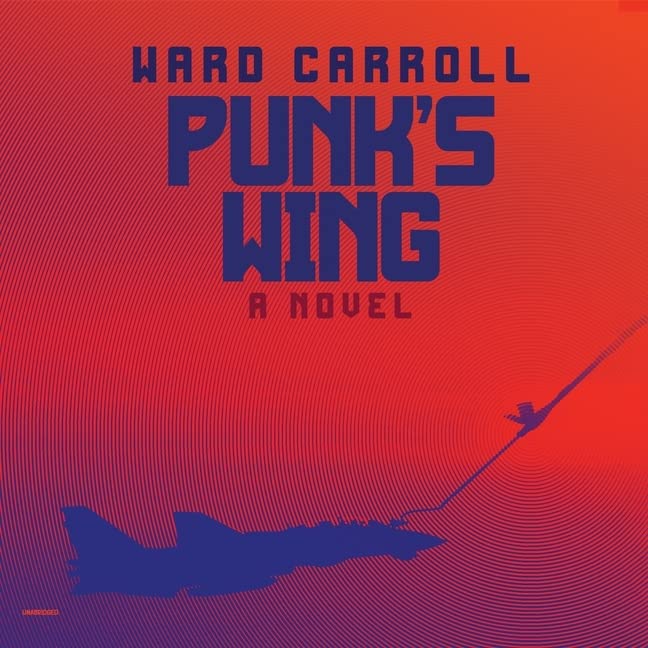 Punk's Wing (The Punk Series) by Ward Carroll | Goodreads