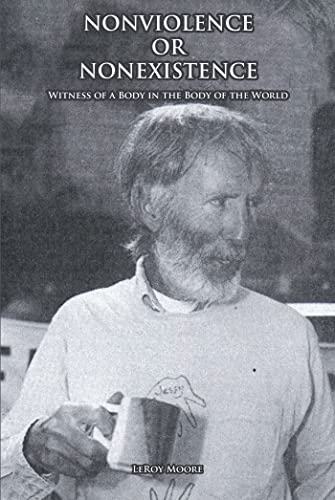 NONVIOLENCE OR NONEXISTENCE Witness of a Body in the Body of the World ...