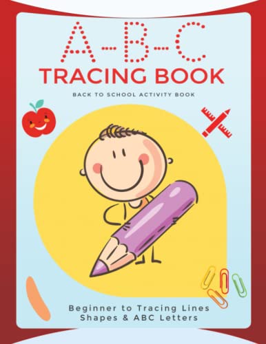 A-B-C Tracing book: A Fun Preschool Book for 3-6 Year Olds to Practice ...
