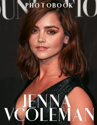 The Picture Book Of Jenna Coleman: Compelling Photos Of Jenna Coleman ...