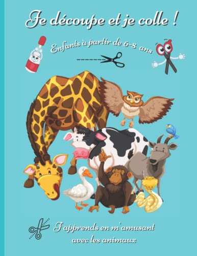 Je découpe et je colle: Cahiers d'activités pour enfants 6-8 ans pour ...