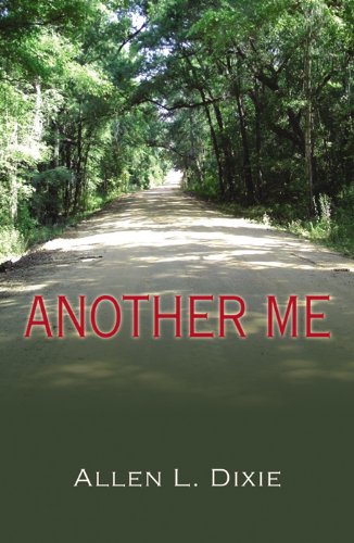 Another Me by Allen L. Dixie | Goodreads