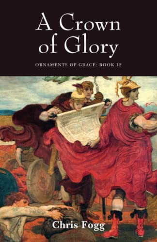 A Crown of Glory by Chris Fogg | Goodreads