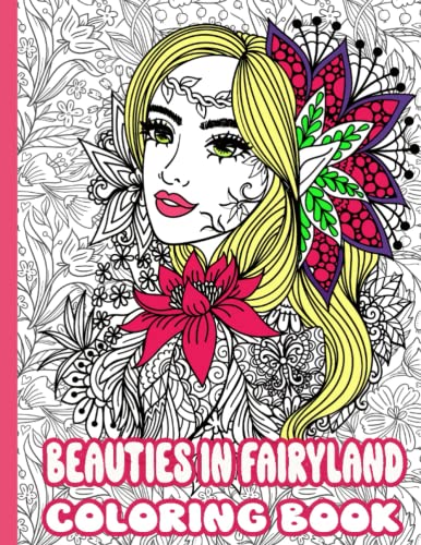 Beauties in Fairyland Coloring Book: Coloring Book for Women and girls ...