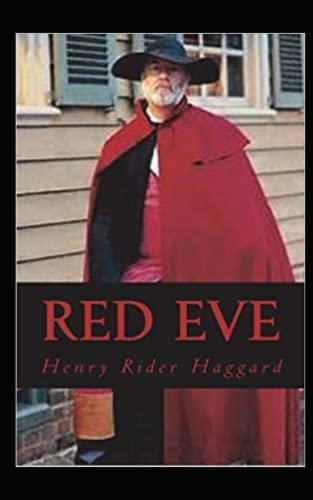 Red Eve Annotated by H. Rider Haggard | Goodreads