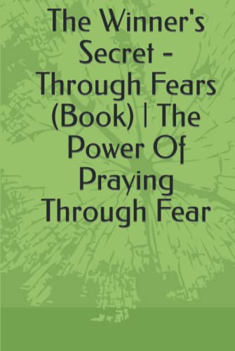 The Winner's Secret - Through Fears (Book) | The Power Of Praying ...