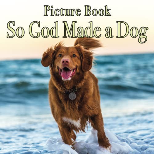 The So God Made A Dog Picture Collection: 2023 2024 So God Made A Dog ...