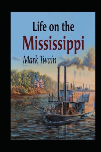 Life On The Mississippi Annotated by Life On The Mississippi Annotated ...