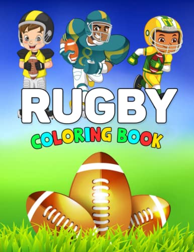Rugby Coloring Book: Amazing Sporty Coloring Pages For Kids To Have Fun ...