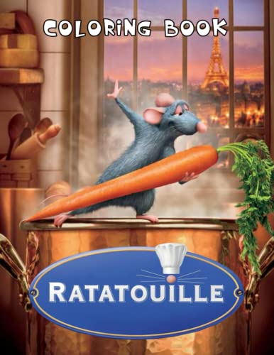 Ratatouille Coloring Book: Coloring Book for Kids Ages 2-13 With Easy ...