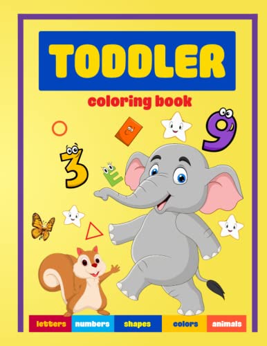 Toddler Coloring Book Numbers, Letters, Shapes, Colors, Animals ...