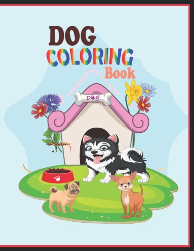 Dogs Coloring Book: Stress Relief Illustrations Dog Coloring Book For ...