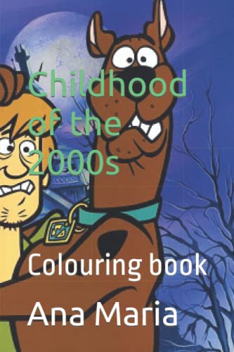 Childhood of the 2000s: Colouring book by Ana Maria | Goodreads