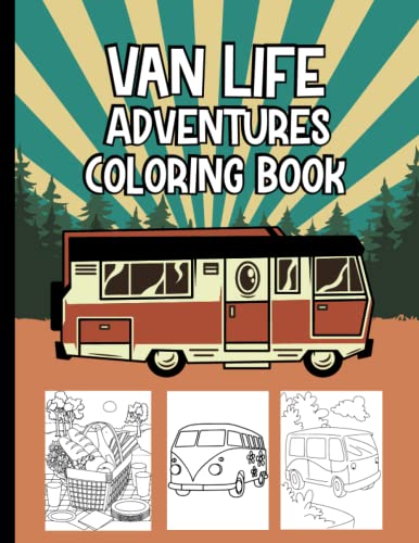 Van Life Adventures Coloring Book: For Kids and Adults by samm press ...