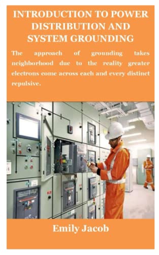 INTRODUCTION TO POWER DISTRIBUTION AND SYSTEM GROUNDING: The approach ...