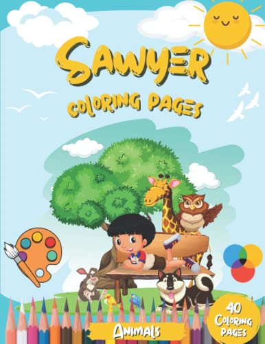 SAWYER coloring pages: Personalized Animal Coloring Book For SAWYER ...