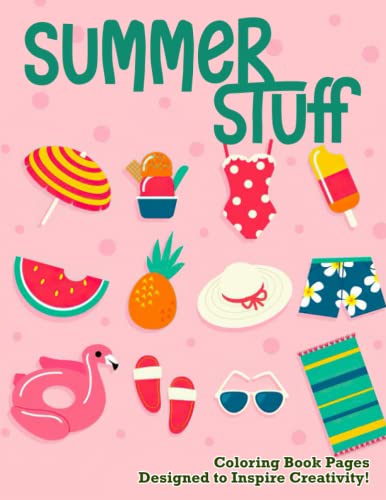 Summer Stuff Coloring Book Pages Designed To Inspire Creativity ...