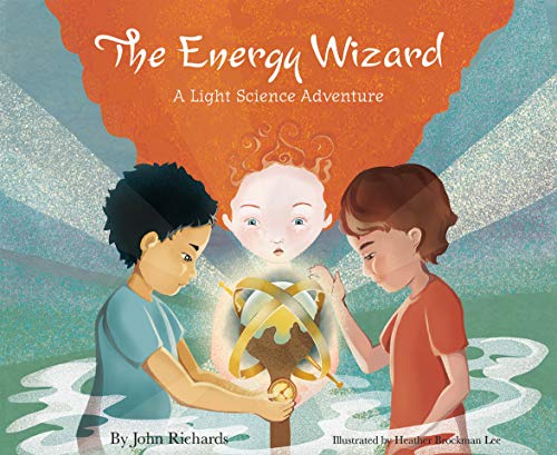 The Energy Wizard: A Light Science Adventure by John Richards | Goodreads