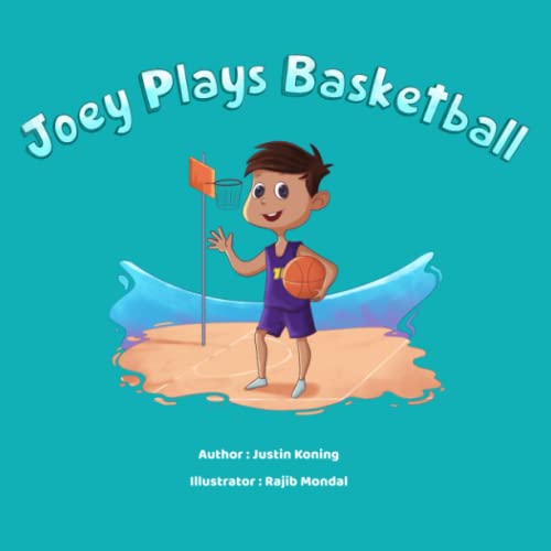 Joey Plays Basketball by Justin Koning | Goodreads