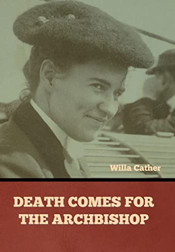 Death Comes for the Archbishop Willa Cather by Willa Cather | Goodreads