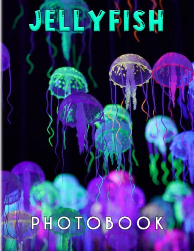Jellyfish Photo Book: Unique Marine Animals In Deep Sea Book for ...