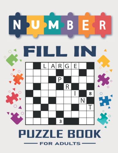 Number Fill In Puzzle Book For Adults Large Print: 100 challenging ...