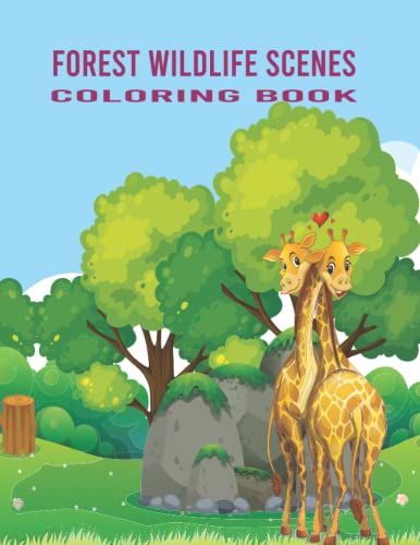 Forest Wildlife Scenes Coloring Book: Beautiful Forest Wildlife Scenes ...